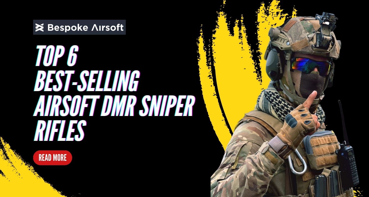 Top 6 Best-Selling Airsoft DMR Sniper Rifles